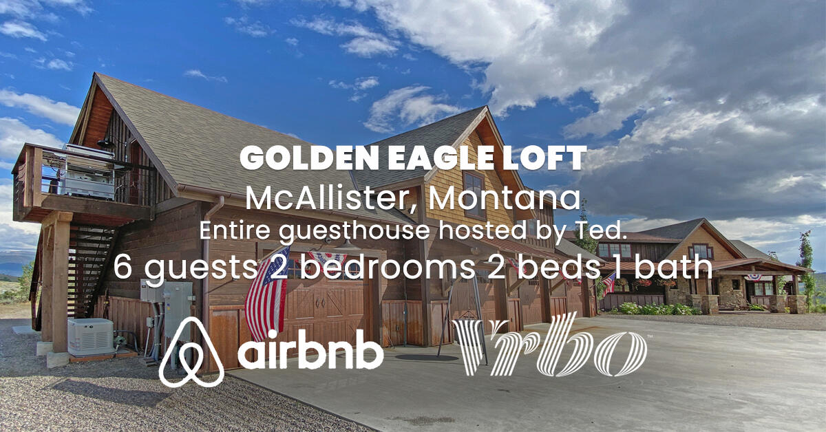 Golden Eagle Loft - McAllister, Montana